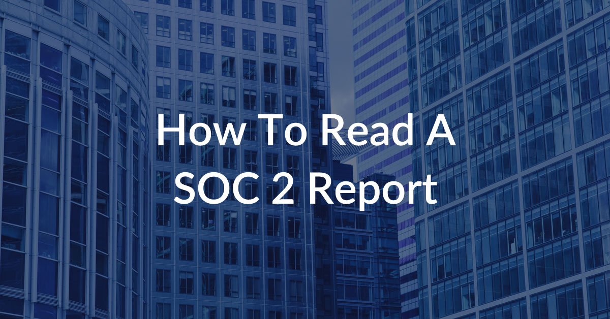How To Read A SOC 2 Report | Dash Solutions